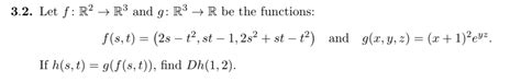 Solved 3 2 Let F R2R3 And G R3R Be The Functions Chegg Com