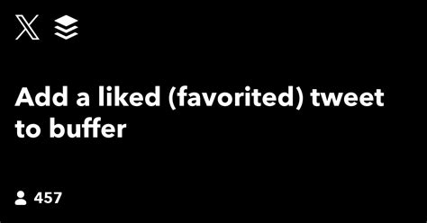 Add A Liked Favorited Tweet To Buffer Ifttt