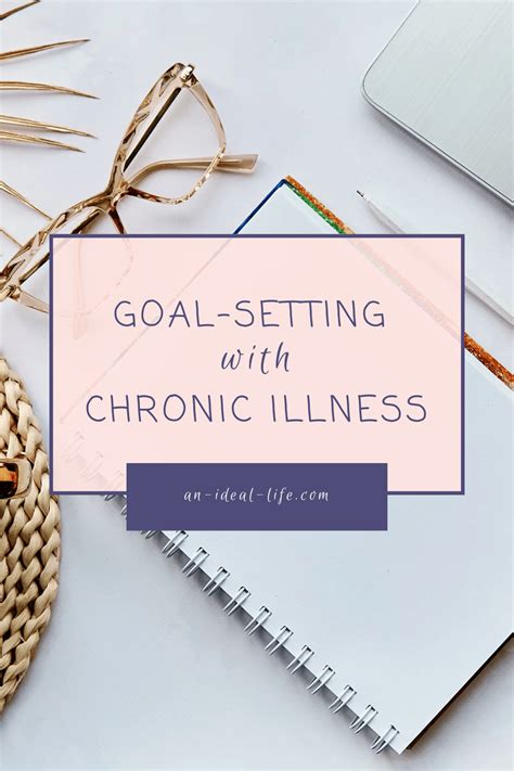 Goal Setting With Chronic Illness An Ideal Life