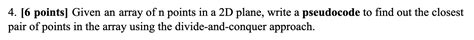 Solved Points Given An Array Of N Points In A D Chegg