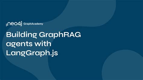 Building Graphrag Agents With Langgraphjs Generative Ai Free Neo4j
