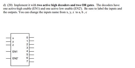 D 20 Implement It With Two Active High Decoders