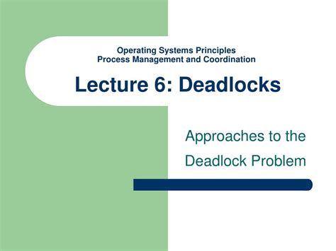 Ppt Operating Systems Principles Process Management And Coordination Lecture 6 Deadlocks