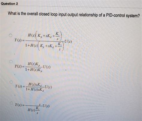 Solved Question 2 What Is The Overall Closed Loop Input
