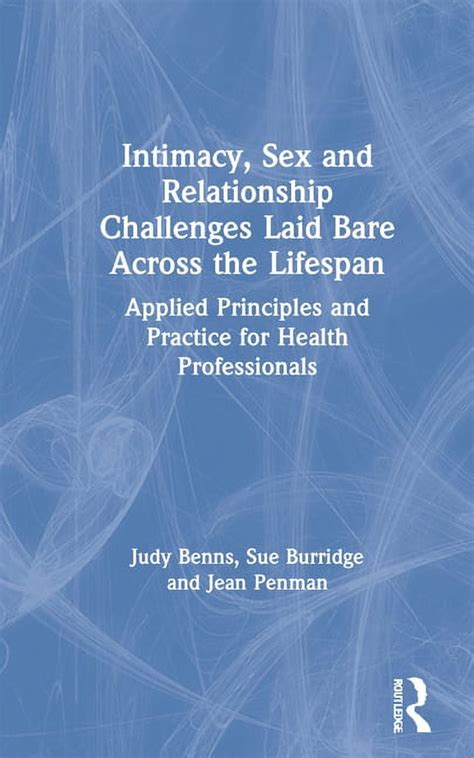 Intimacy Sex And Relationship Challenges Laid Bare Across The Lifespan Applied Principles And