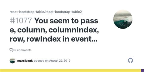 You Seem To Pass E Column Columnindex Row Rowindex In Events