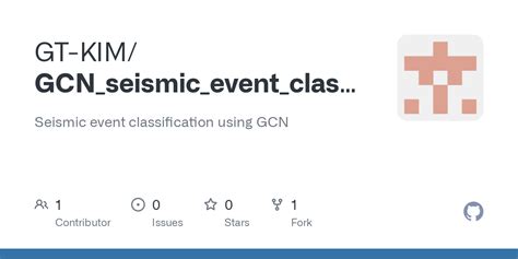 Github Gt Kimgcnseismiceventclassification Seismic Event
