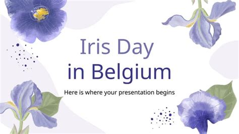 Iris Day In Belgium By Slidesgo Dododpptx