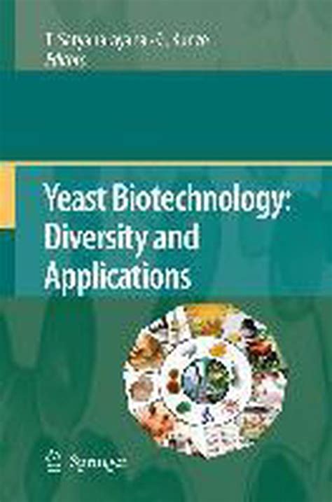 Yeast Biotechnology Diversity And Applications 9781402082917 Boeken Bol