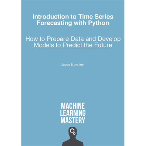 Jual Buku Jason Brownlee Introduction To Time Series Forecasting With Python Kab Bogor