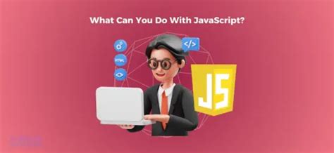 What Can You Do With Javascript 8 Popular Javascript Usages Relia