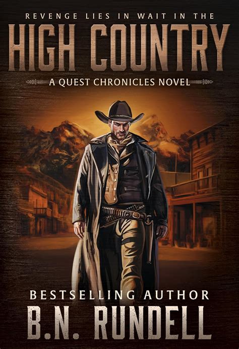 High Country A Classic Western Series The Quest Chronicles Book 1