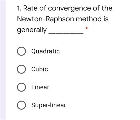 Solved 1 Rate Of Convergence Of The Newton Raphson Method