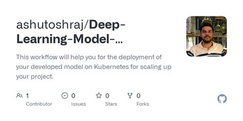GitHub Ashutoshraj Deep Learning Model Deployment Using Kubernetes This Workflow Will Help