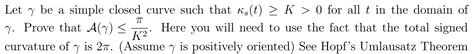 Solved Let γ be a simple closed curve such that κs t K 0 Chegg com