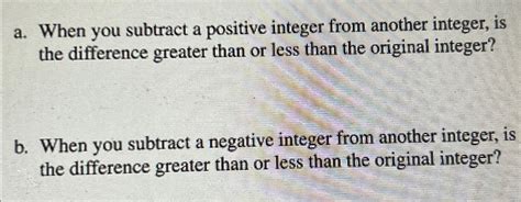 Solved A ﻿when You Subtract A Positive Integer From Another