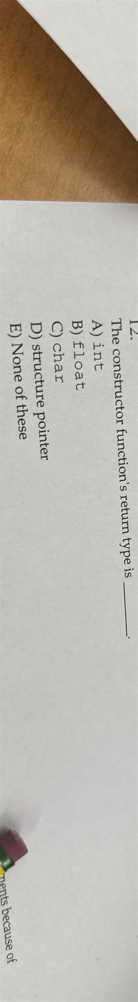 Solved The Constructor Functions Return Type Isa ﻿intb