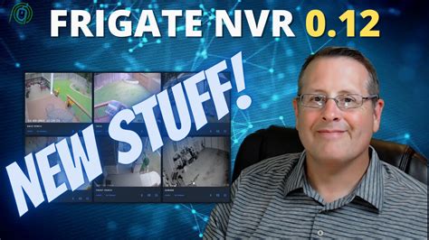 Frigate NVR Version 0 12 Now With Go2rtc