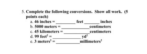 Solved 5 Complete The Following Conversions Show All Work