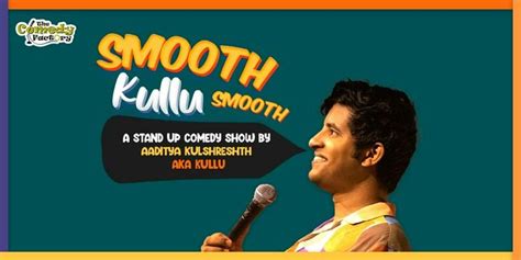 Smooth Kullu Smooth By Aaditya Kulshreshth Gj05 Comedy Shows Event
