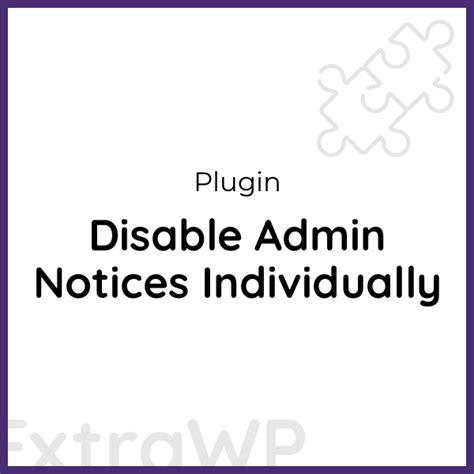 Disable Admin Notices Individually ExtraWP