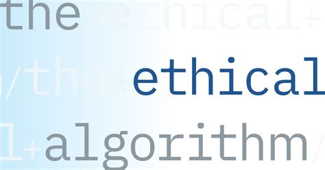adventures in computation the ethical algorithm