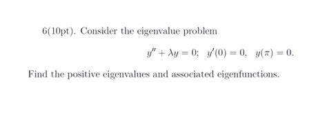 Solved 610pt Consider The Eigenvalue Problem Find The
