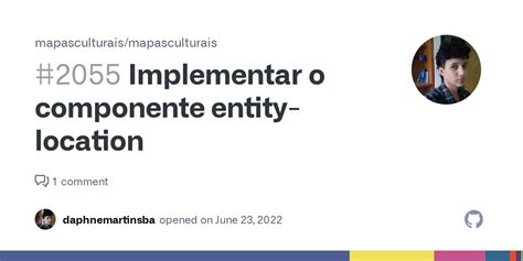 Implementar O Componente Entity Location · Issue 2055 · Mapasculturais