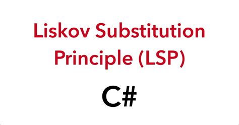 Liskov Substitution Principle Lsp In C