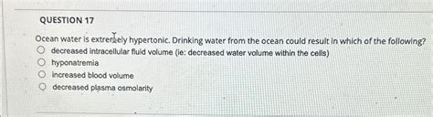 Question 17ocean Water Is Extrentely Hypertonic