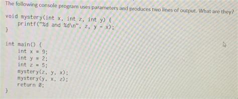 Solved The Following Console Program Uses Parameters And