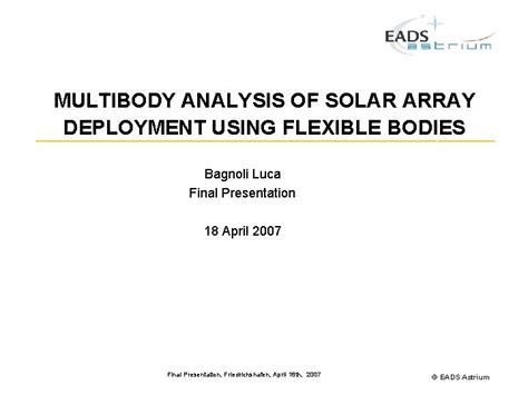 Multibody Analysis Of Solar Array Deployment Using Flexible