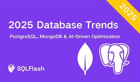 2025 Database Trends Postgresql Mongodb And Ai Driven Optimization Sqlflash