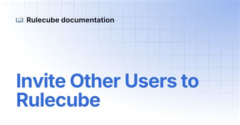 Invite Other Users To Rulecube Rulecube Documentation