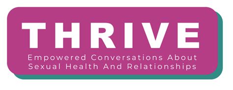Thrive Empowered Conversations About Sexual Health And Relationships