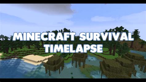 Survival Timelapse Minecraft 1 Youtube