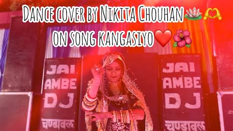 kangasiyo ️ song of seema mishra ️ dance cover by nikita chouhan ️ rajasthani dance ️ youtube