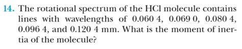 Solved 14 The Rotational Spectrum Of The Hcl Molecule
