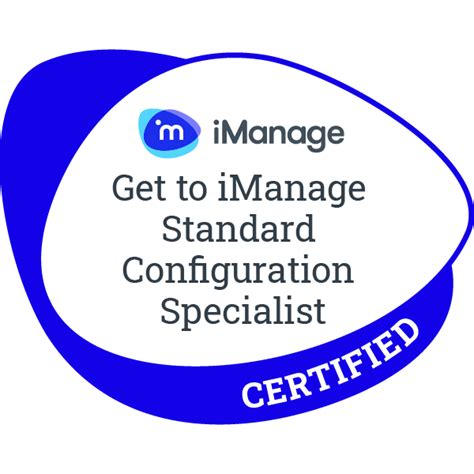 Get To Imanage Standard Configuration Specialist Credly