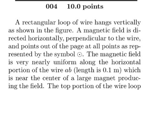 Solved 004 100 Points A Rectangular Loop Of Wire Hangs