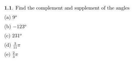 Solved 11 Find The Complement And Supplement Of The Angles