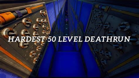 Hardest 50 Level Deathrun 9584 6017 5172 By Steven Fortnite Creative Map Code Fortnite Gg