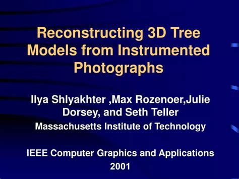 Ppt Reconstructing 3d Tree Models From Instrumented Photographs Powerpoint Presentation Id