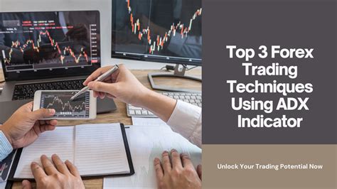 Top 3 Forex Trading Techniques Using Adx Indicator Takepropips