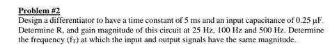 Solved Problem 2 Design A Differentiator To Have A Time