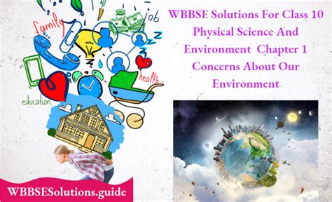 Wbbse Solutions For Class 10 Physical Science And Environment Chapter 1 Concerns About Our
