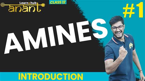 Amines Class 12 Chemistry Ncert Chapter 9 1 Introduction Anant