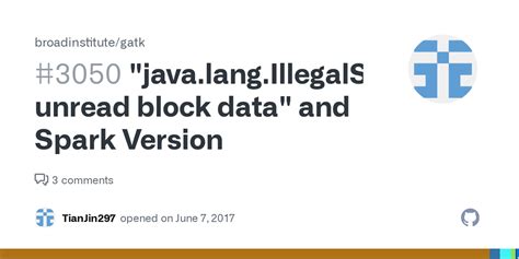 Javalangillegalstateexception Unread Block Data And Spark Version