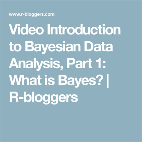 video introduction to bayesian data analysis part 1 what is bayes