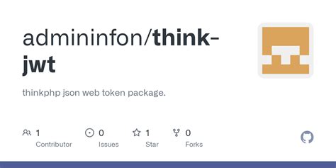 Github Admininfonthink Jwt Thinkphp Json Web Token Package Github Admininfonthink Jwt Thinkphp Json Web Token Package
